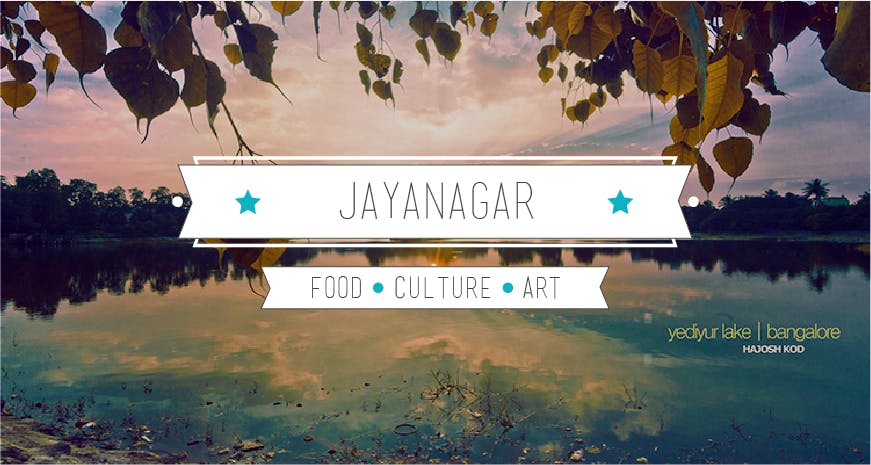 A Hood Guide to Jayanagar: Restaurants, Shopping & More | LBB, Bangalore